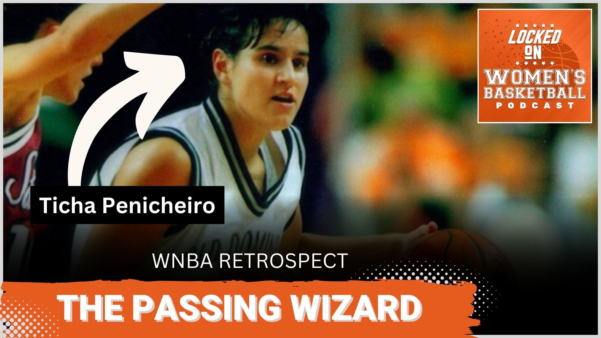 Locked on WBB: Ticha Penicheiro, passer extraordinaire - The IX Basketball