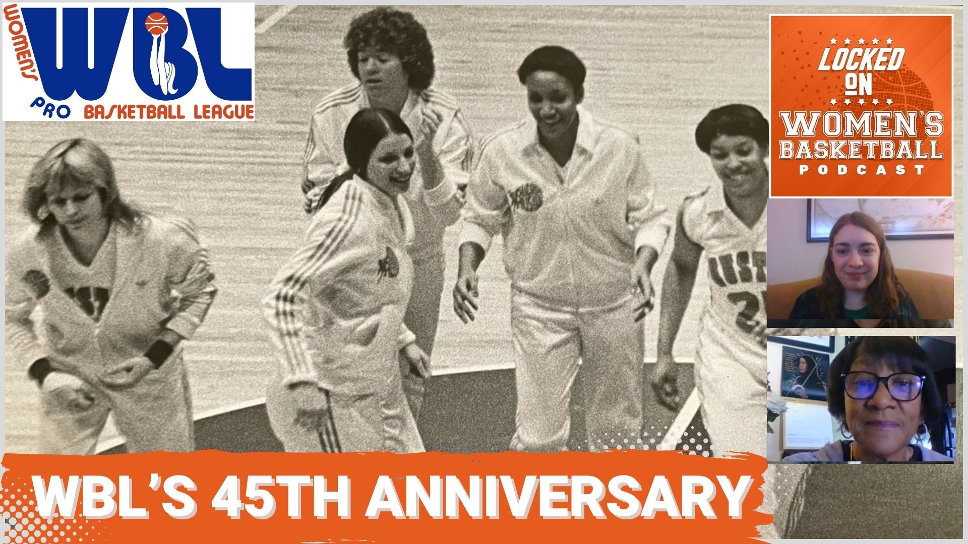 Locked On WBB: The WBL's 45th anniversary - The IX Basketball