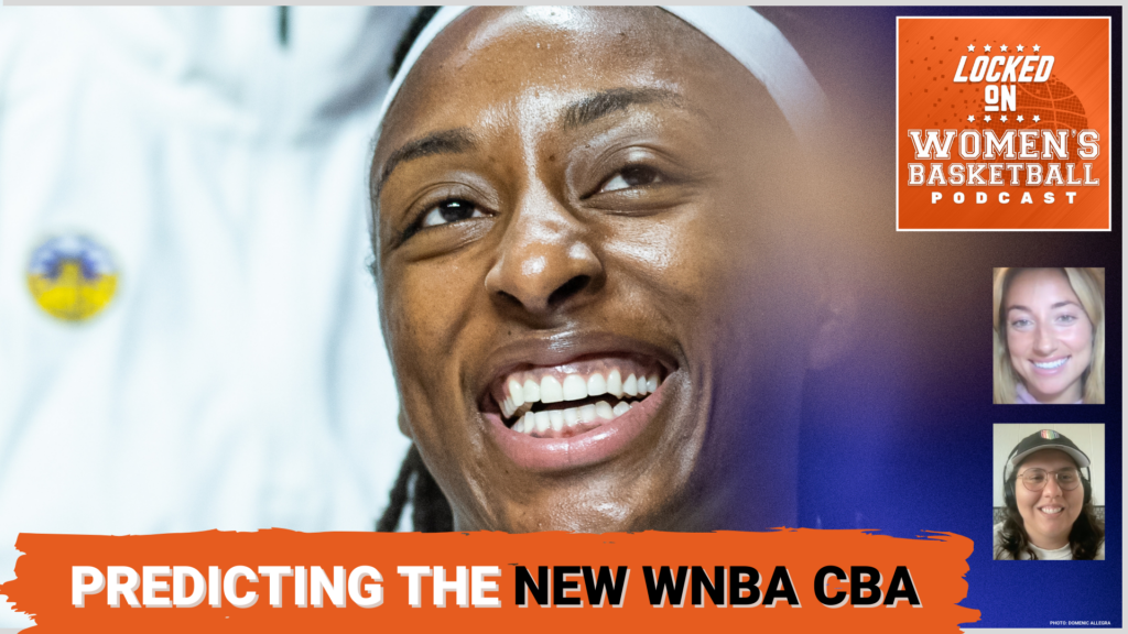 Locked On Women's Basketball: Predicting the new WNBA CBA - The IX ...